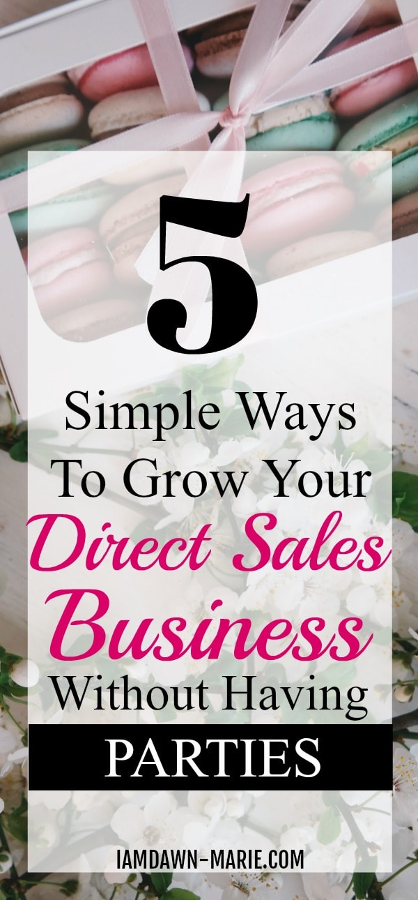5 Ways To Grow Your Direct Sales Business Without Having Parties